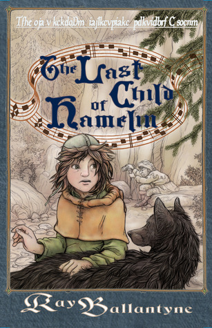 The Last Child of Hamelin by Ray Ballantyne | Goodreads