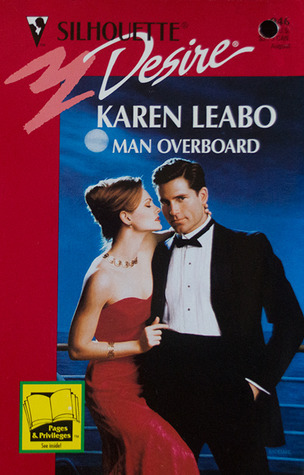 Man Overboard by Karen Leabo | Goodreads