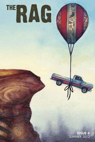 The Rag, Issue 4: Summer 2012 by Seth Porter | Goodreads
