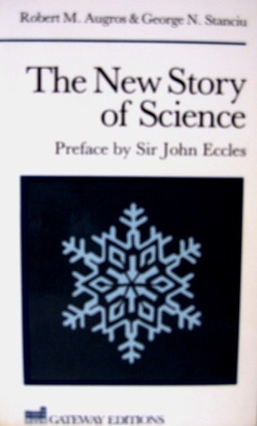 The New Story of Science by Robert M. Augros | Goodreads