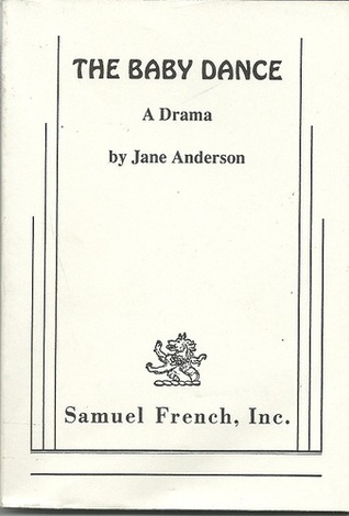 The Baby Dance by Jane Anderson | Goodreads
