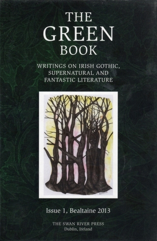 The Green Book: Writings on Irish Gothic, Supernatural and Fantastic ...