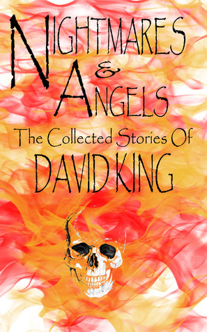 Nightmares & Angels by David King | Goodreads