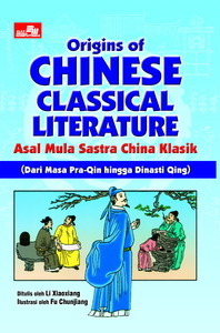 Origins of Chinese Classical Literature by Li Xiaoxiang | Goodreads