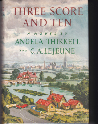 Three Score and Ten by Angela Thirkell | Goodreads