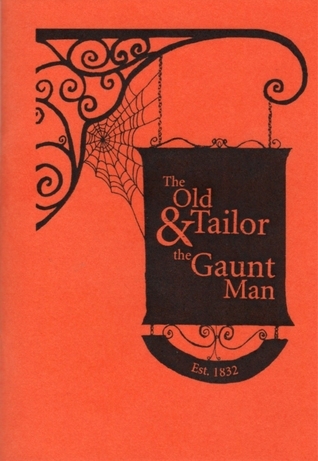 The Old Tailor and The Gaunt Man by Brian J. Showers | Goodreads