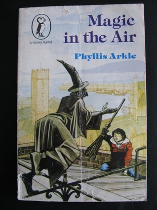Magic in the Air by Phyllis Arkle | Goodreads