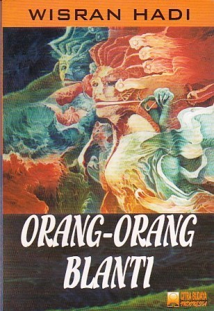 Orang-orang Blanti by Wisran Hadi | Goodreads