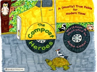The Compost Heroes: A (Mostly) True Fable for Modern Times by Reba ...