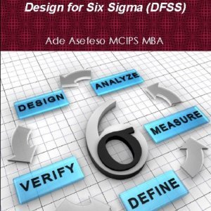Design For Six Sigma (DFSS) by Ade Asefeso | Goodreads