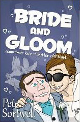 Bride And Gloom: sometimes love is better off blind. by Pete Sortwell ...