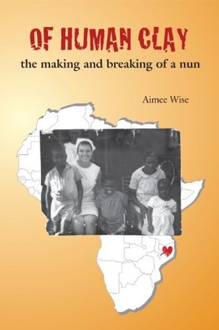 Of Human Clay by Aimee Wise | Goodreads