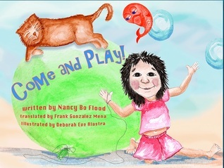Come and Play by Nancy Bo Flood | Goodreads