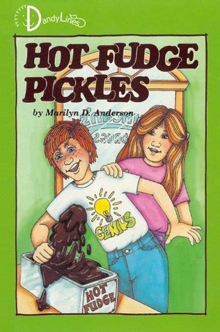 Hot Fudge Pickles by Marilyn D. Anderson | Goodreads