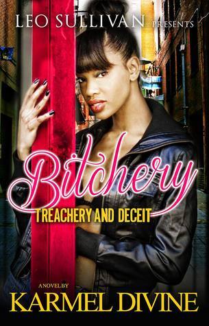 Bitchery(Treachery and Deceit) by Karmel Divine | Goodreads