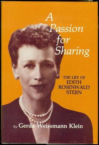 A Passion for Sharing: The Life of Edith Rosenwald Stern by Gerda ...