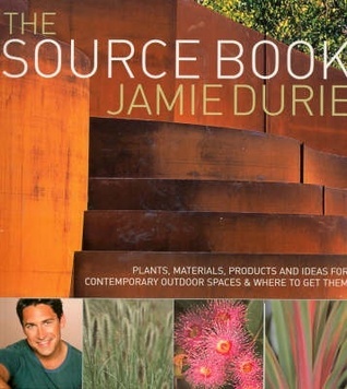 The source book: plants, materials, products and ideas for contemporary ...