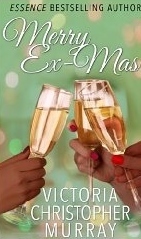 Merry Ex-Mas by Victoria Christopher Murray | Goodreads