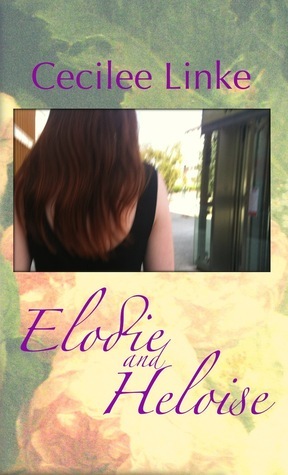Elodie and Heloise by Cecilee Linke | Goodreads