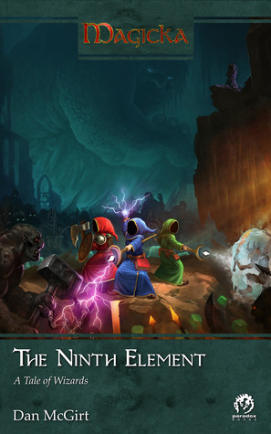 Magicka: The Ninth Element by Dan McGirt | Goodreads