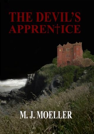The Devil's Apprentice by M.J. Moeller | Goodreads