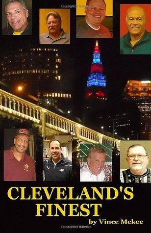 Cleveland's Finest by Vince McKee | Goodreads