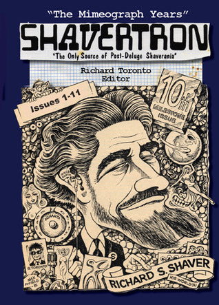 Shavertron: The Mimeograph Years by Richard Toronto | Goodreads