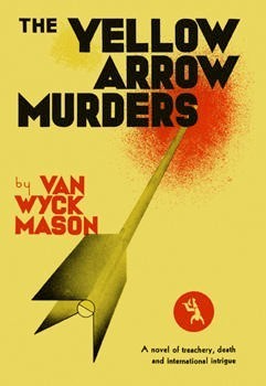 The Yellow Arrow Murders by F. Van Wyck Mason | Goodreads