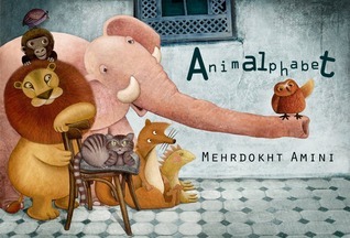 Animalphabet by Mehrdokht Amini | Goodreads