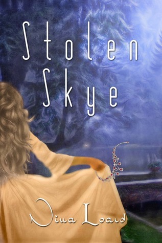 Stolen Skye (Book One,The Skye Trilogy) by Nina Loard | Goodreads