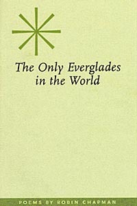 Only Everglades in the World by Robin Chapman | Goodreads