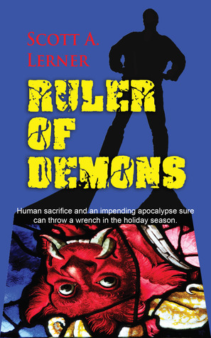 Ruler of Demons (Samuel Roberts, #2) by Scott A. Lerner | Goodreads