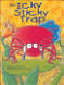 The Icky Sticky Trap: A Story About Subtraction by Calvin J. Irons ...