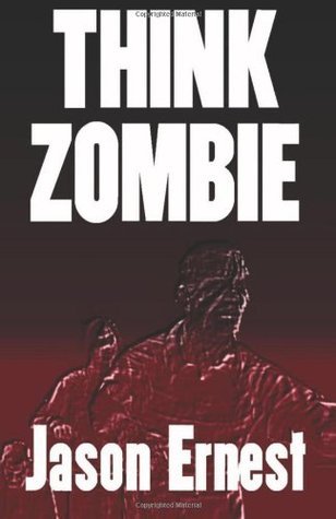 Think Zombie by Jason Ernest | Goodreads