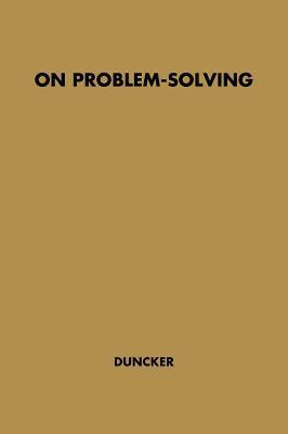 On Problem-solving by Karl Duncker | Goodreads