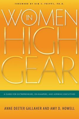Women in High Gear: A Guide for Entrepreneurs, On-Rampers, and Aspiring Executives by Anne ...