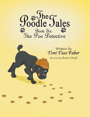 The Poo Detective (Poodle Tales #6) by Toni Tuso Faber | Goodreads