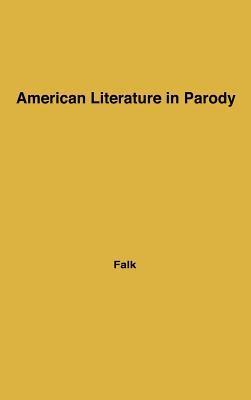 American Literature in Parody: A Collection of Parody, Satire, and ...