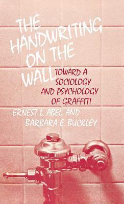 The Handwriting on the Wall: Toward a Sociology and Psychology of ...