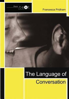 The Language of Conversation by Francesca Pridham | Goodreads