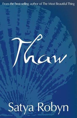 Thaw by Fiona Robyn | Goodreads