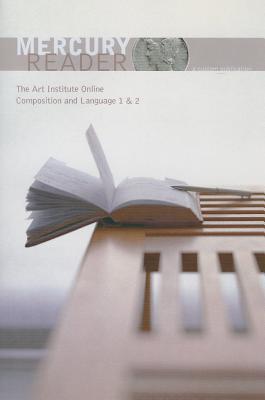 The Mercury Reader: Art Institute Online Version by Shafer | Goodreads