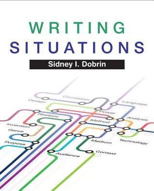 Writing Situations (Mywritinglab) by Sidney I. Dobrin | Goodreads