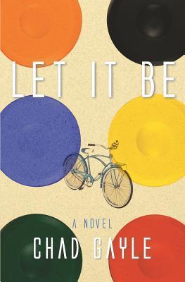 Let It Be by Chad Gayle | Goodreads