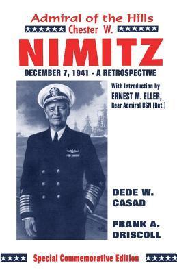 Chester W. Nimitz: Admiral of the Hills by Frank A. Driscoll | Goodreads