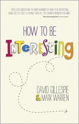 How to Be Interesting: Simple Ways to Increase Your Personal Appeal by ...
