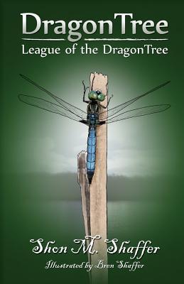 DragonTree: League of the DragonTree by Shon M Shaffer | Goodreads
