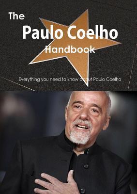 The Paulo Coelho Handbook - Everything You Need to Know about Paulo ...
