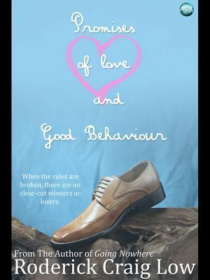 Promises of Love and Good Behaviour by Roderick Craig Low | Goodreads
