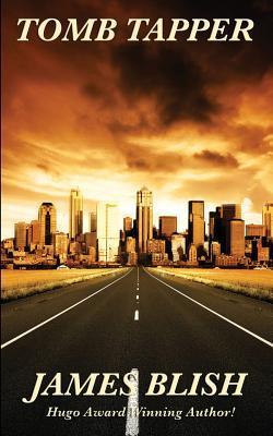 Tomb Tapper by James Blish | Goodreads